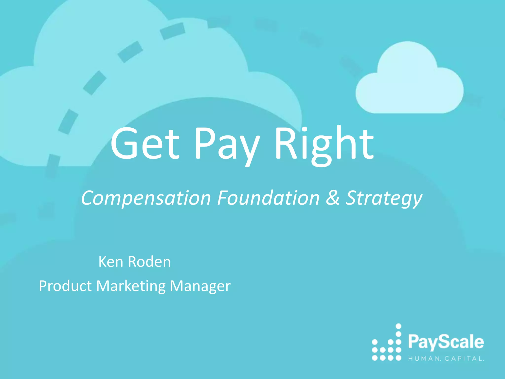 Webinar: Get Pay Right with PayScale Insight | PPT