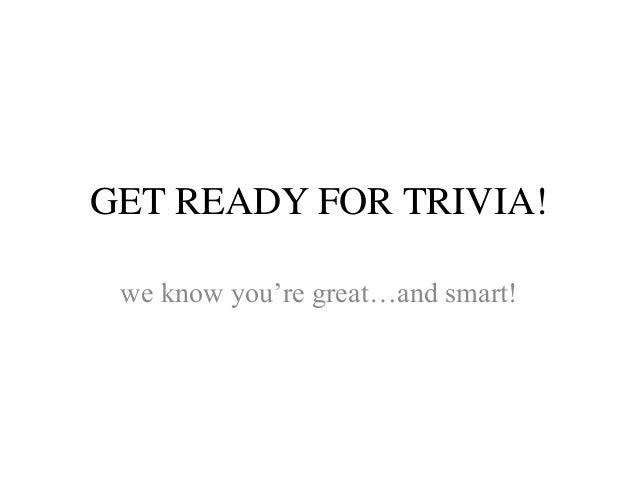 Get ready for trivia! (1)