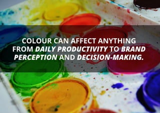 How to Use Colour to Influence Productivity and Perception | PDF | Science