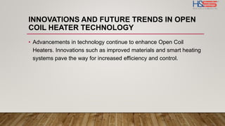 Get Started with Open Coil Heater Techniques! | PPTX