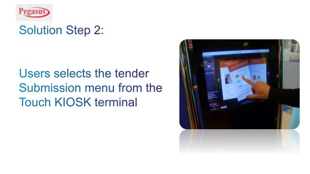 Get started with pegasus international kiosk | PPTX