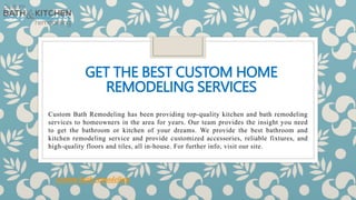 Get The Best Custom Home Remodeling Services