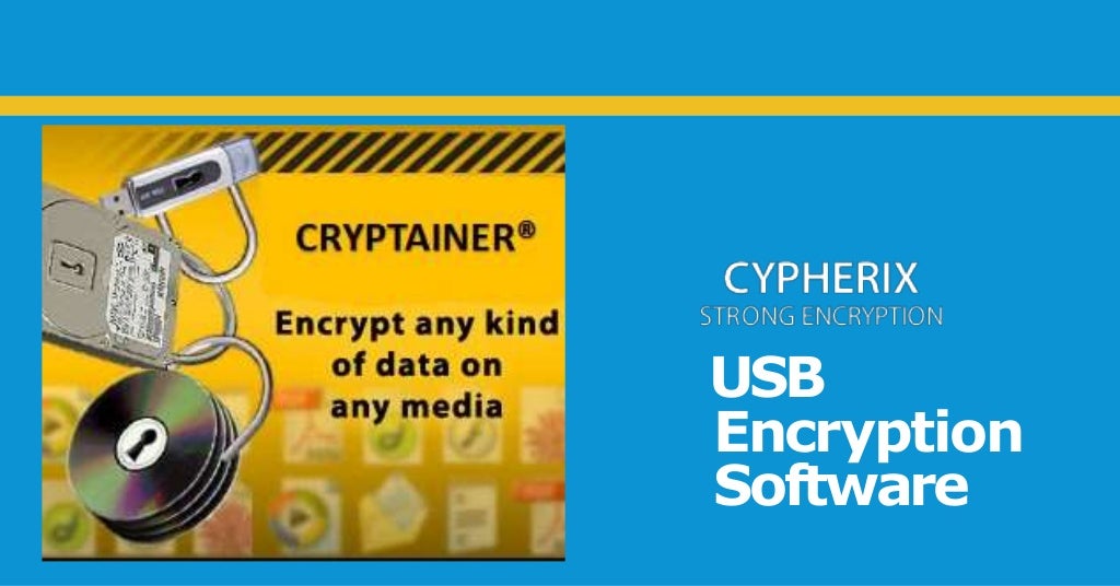 Get The Best USB Encryption Software – Visit Cypherix | PPT