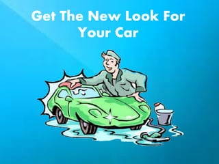 Get The New Look for Your Car | PDF