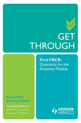 Get Through First FRCR Questions for the Anatomy Module.pdf