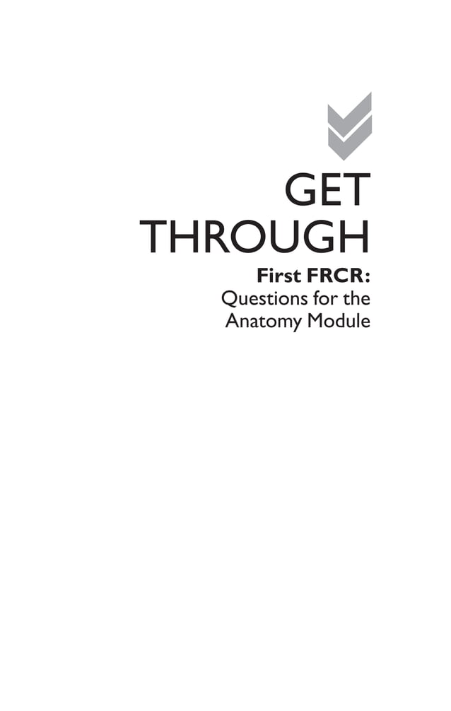 Get Through First FRCR Questions for the Anatomy Module.pdf