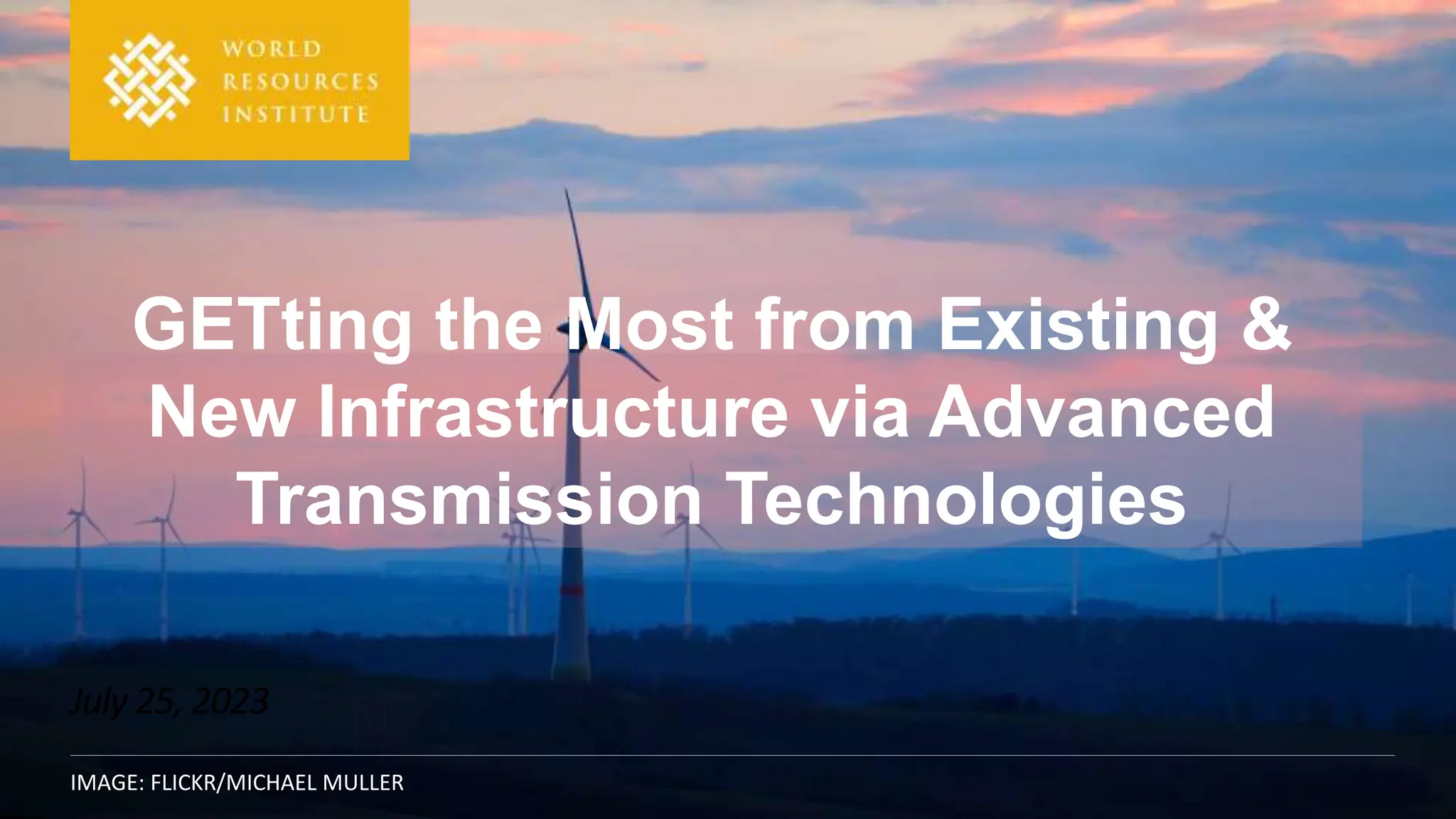 GETting the Most Out Of Existing & New Infrastructure Via Advanced Transmission Technologies | PPT