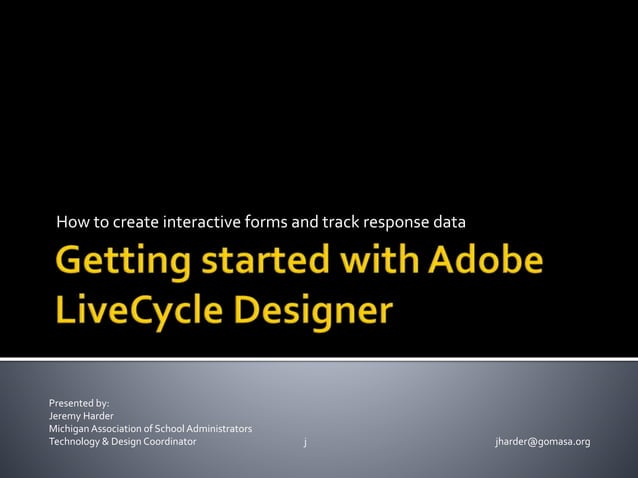 Adobe LiveCycle Designer - Getting Started | PPTX | Desktop Publishing ...