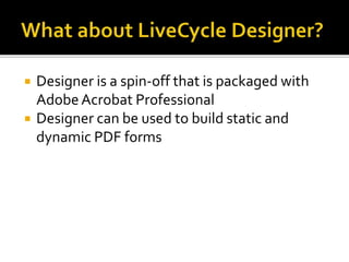 Adobe LiveCycle Designer - Getting Started | PPTX