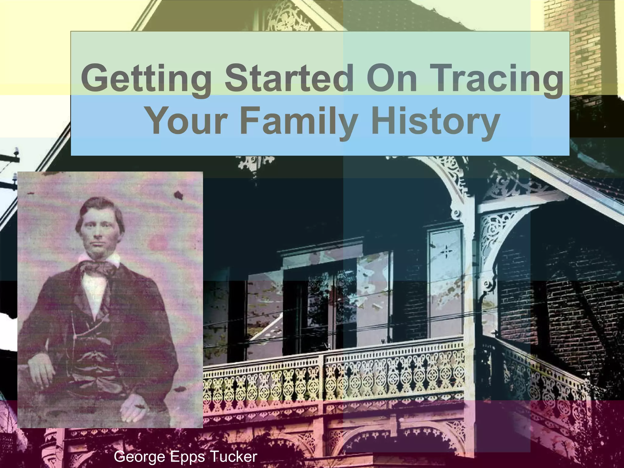 Getting Started Tracing Your Family History | PPT