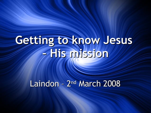 Getting To Know Jesus His Mission | PPT