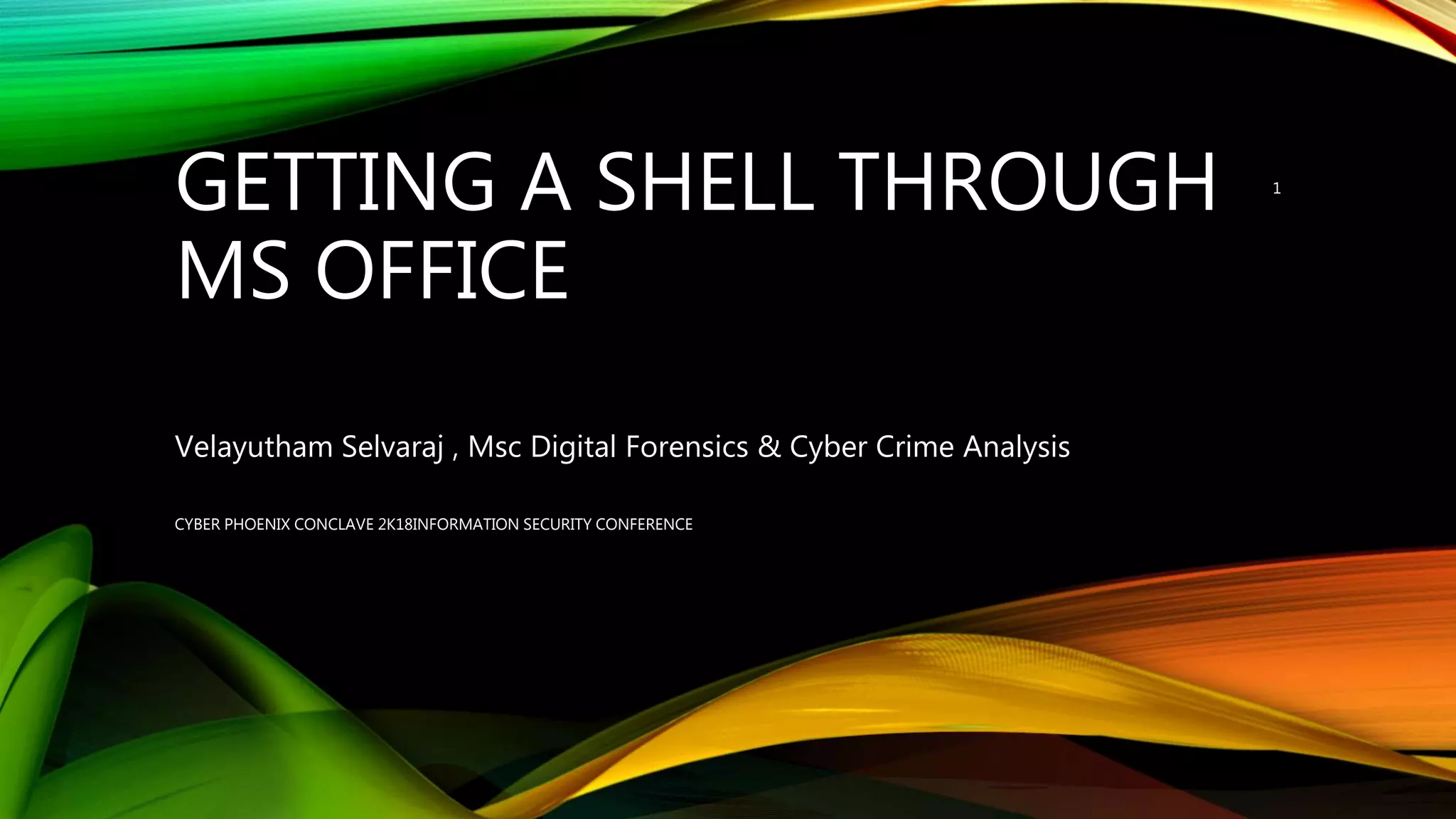 Getting A Shell Through MS Office - CYBER PHOENIX CONCLAVE 2K18 ...