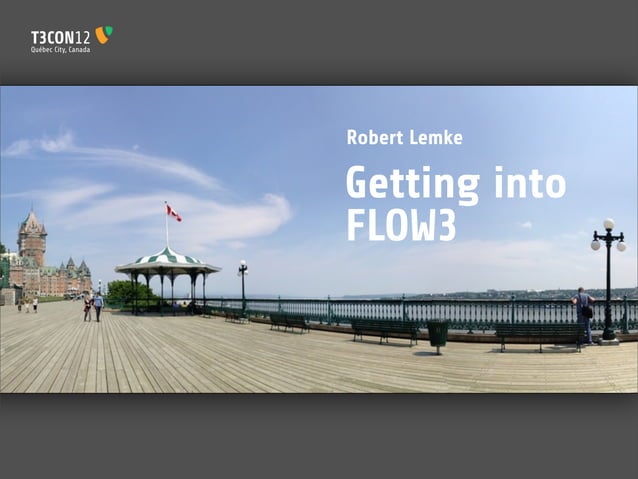 Getting Into FLOW3 (TYPO312CA) | PPT