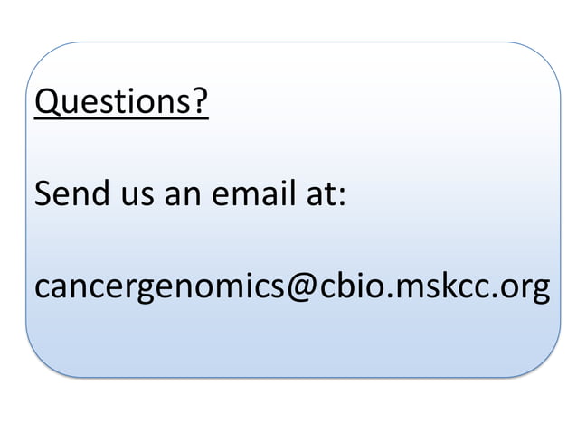 cBio Cancer Genomics Portal: Getting started | PPT