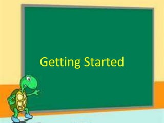 Getting started | PPT