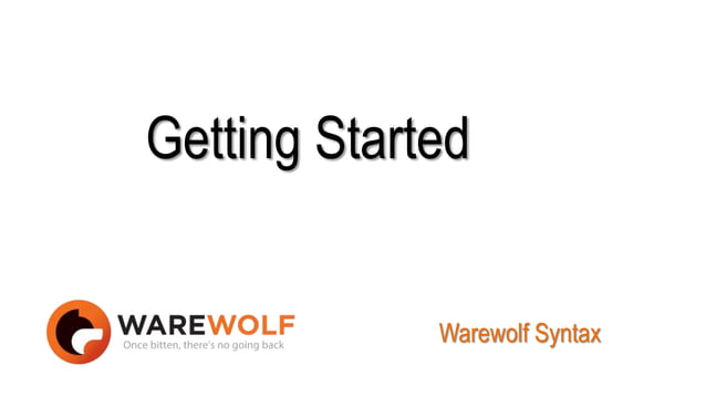 Getting started - Warewolf Syntax | PPTX