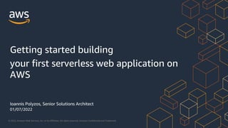 Getting started building your first serverless web application on AWS | PPT