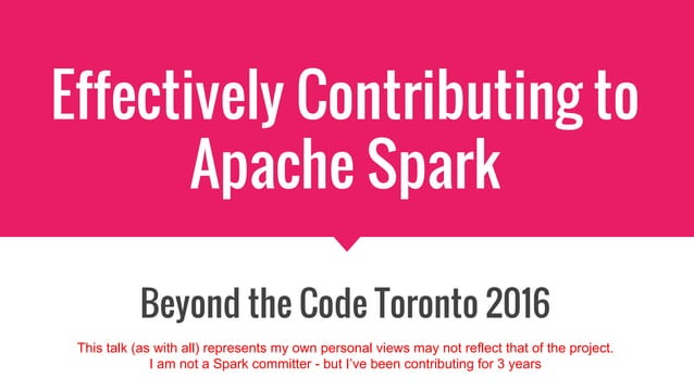 Getting started contributing to Apache Spark | PPT Getting started contributing to Apache Spark | PPT