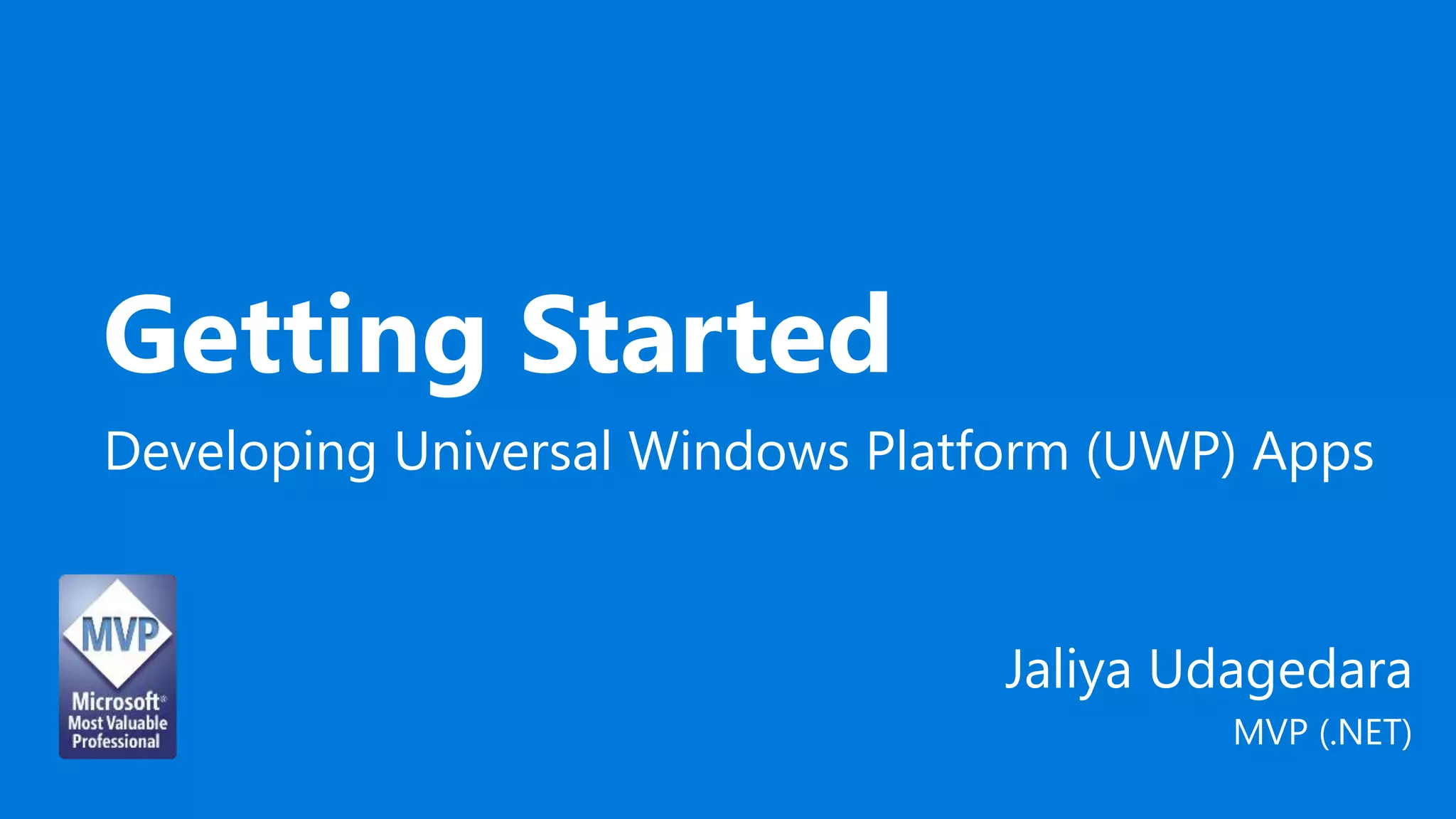 Getting Started Developing Universal Windows Platform (UWP) Apps | PPT