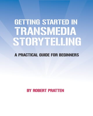 Getting started in Transmedia Storytelling | PDF