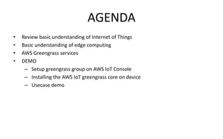 Getting Started on Edge Computing with AWS IoT Greengrass | PPTX