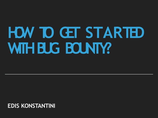 Getting_Started_with_Bug_Bounty program. | PPT
