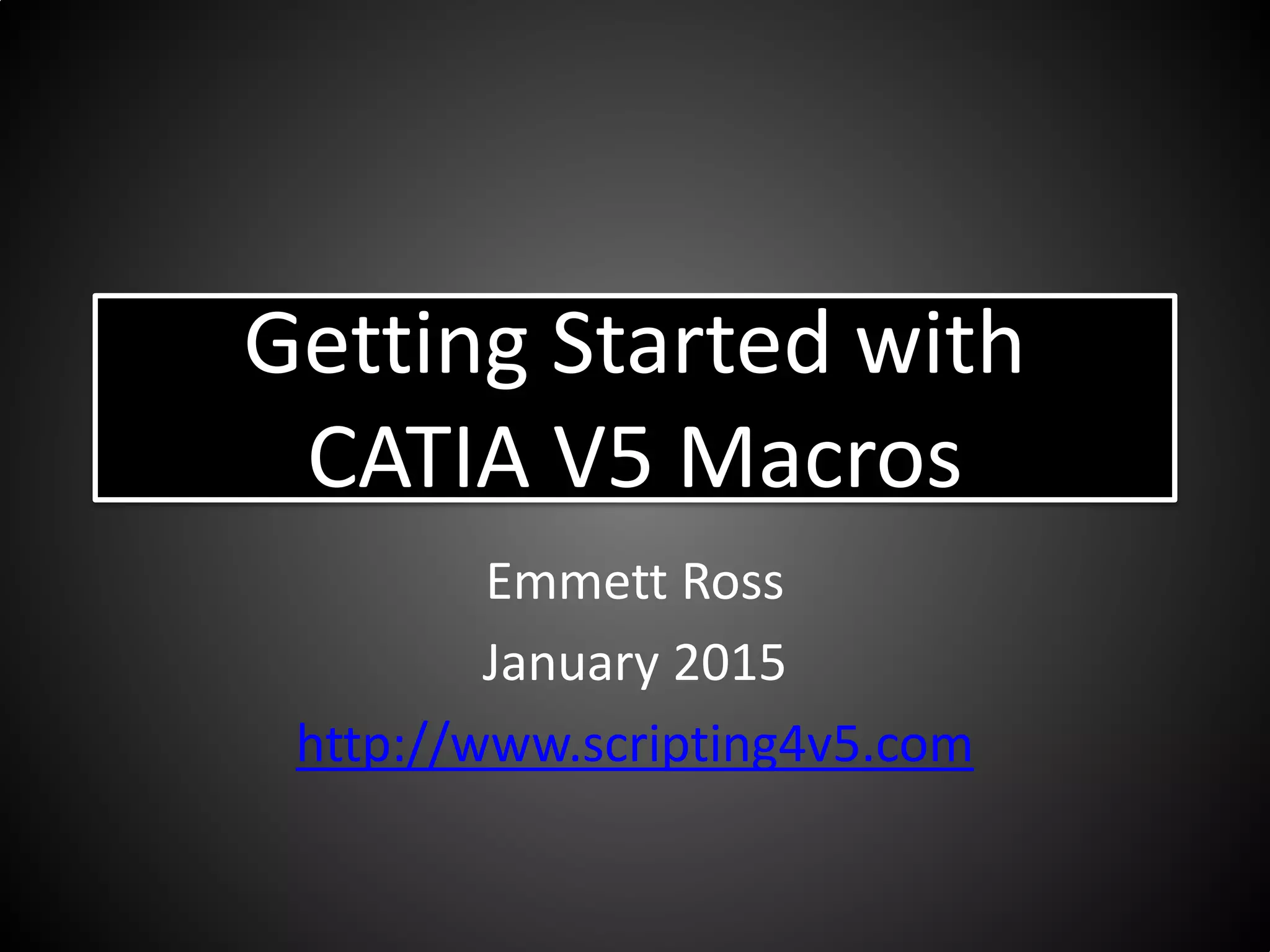 Getting Started With Catia V5 Macros Ppt