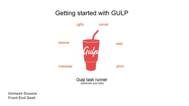 Getting started with gulpjs | PPT