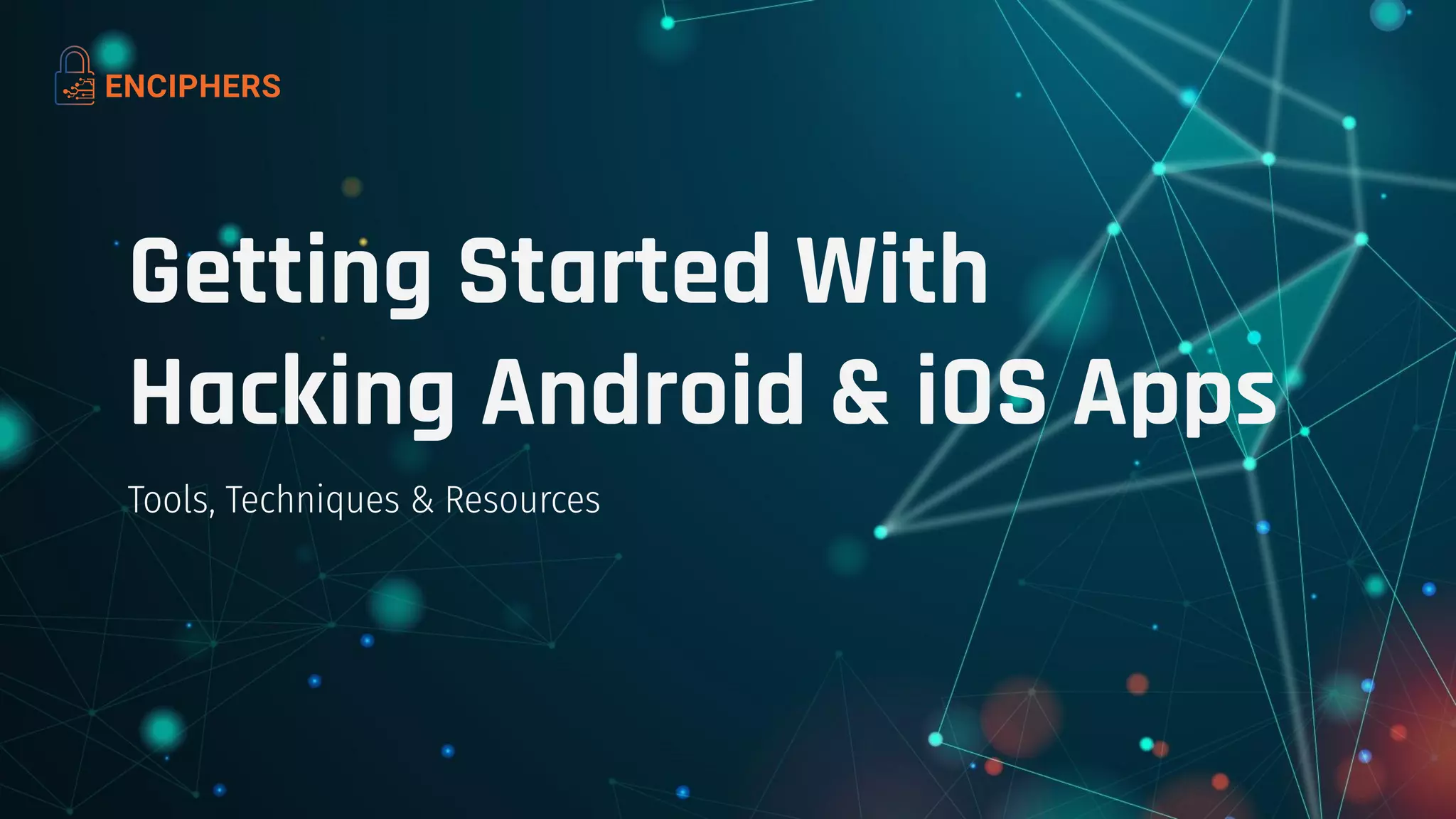 Getting Started With Hacking Android And I Os Apps Tools Techniques And Resources Pdf