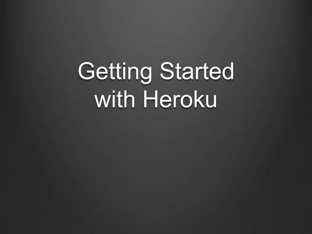 Getting Started with Heroku | PPTX