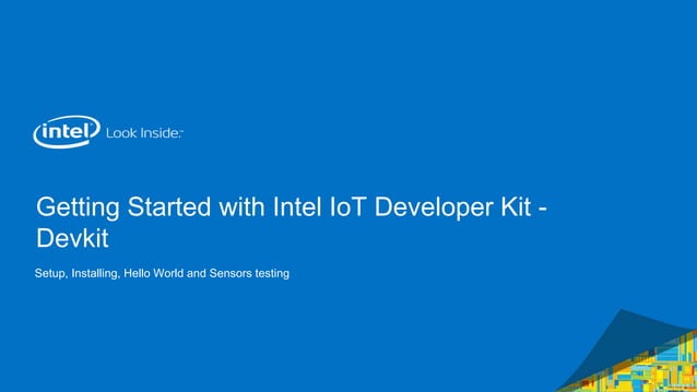 Getting started with Intel IoT Developer Kit | PPT