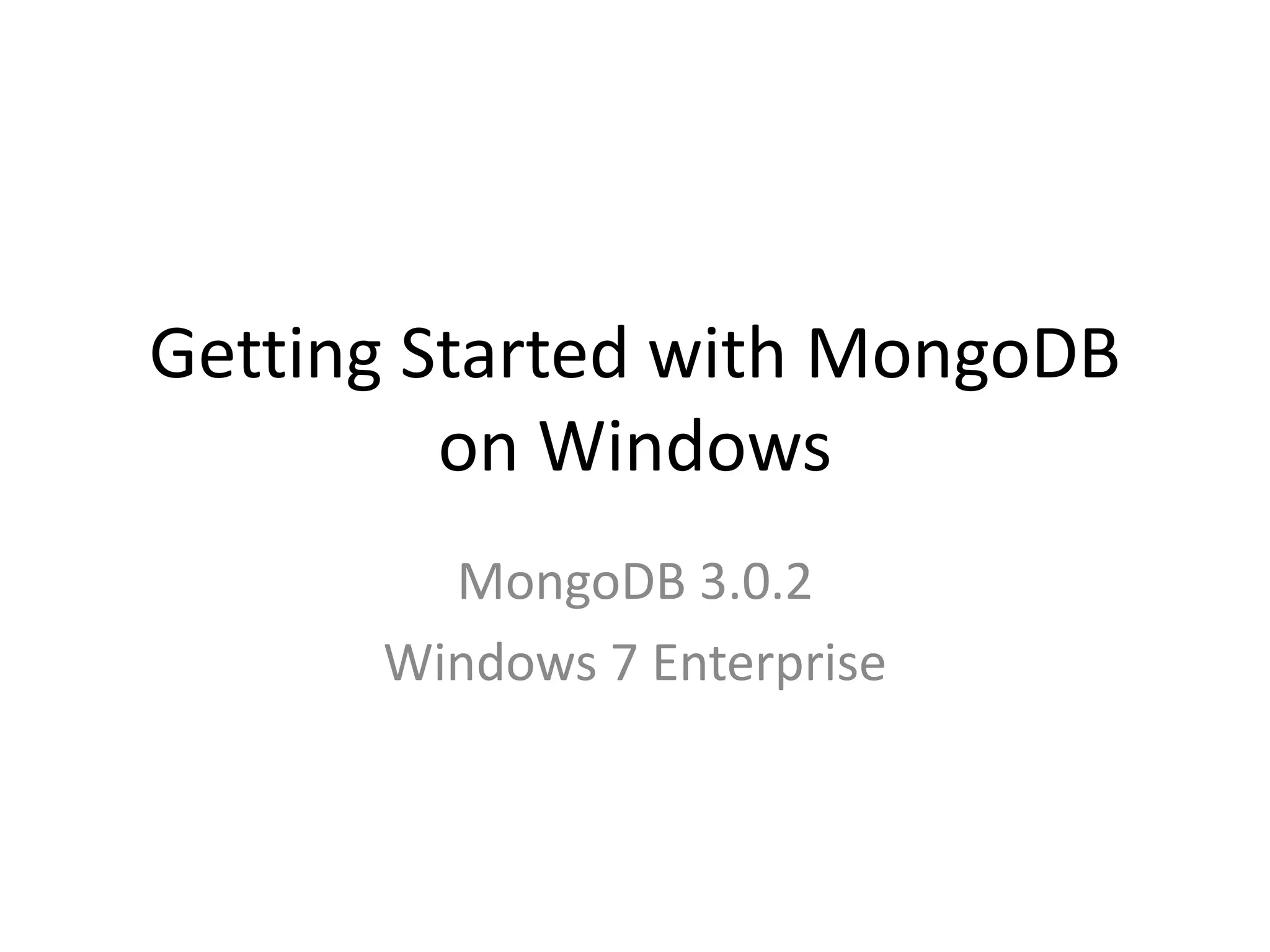 Getting started with mongo db on windows | PPT