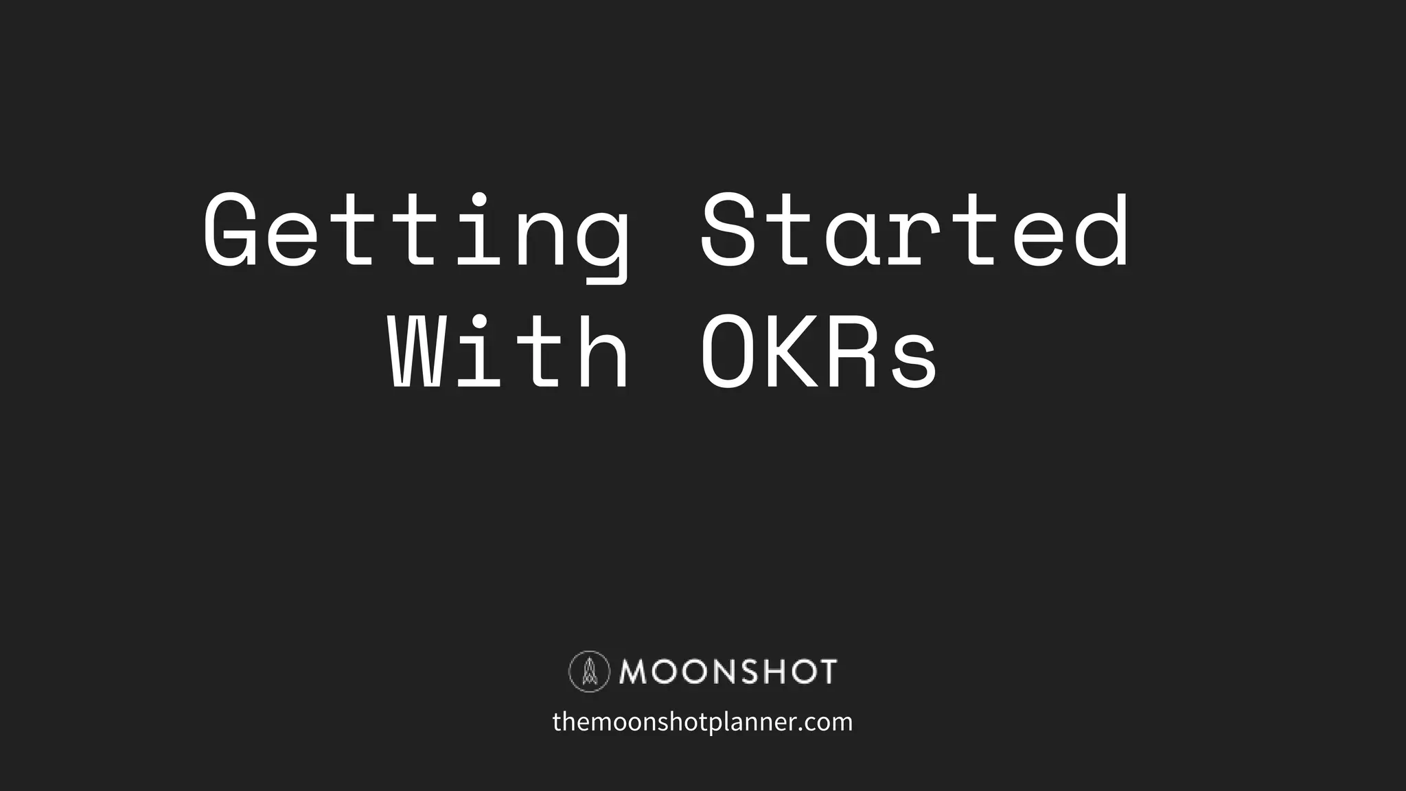 Getting Started With OKRs (Objective Key Results) | PPT