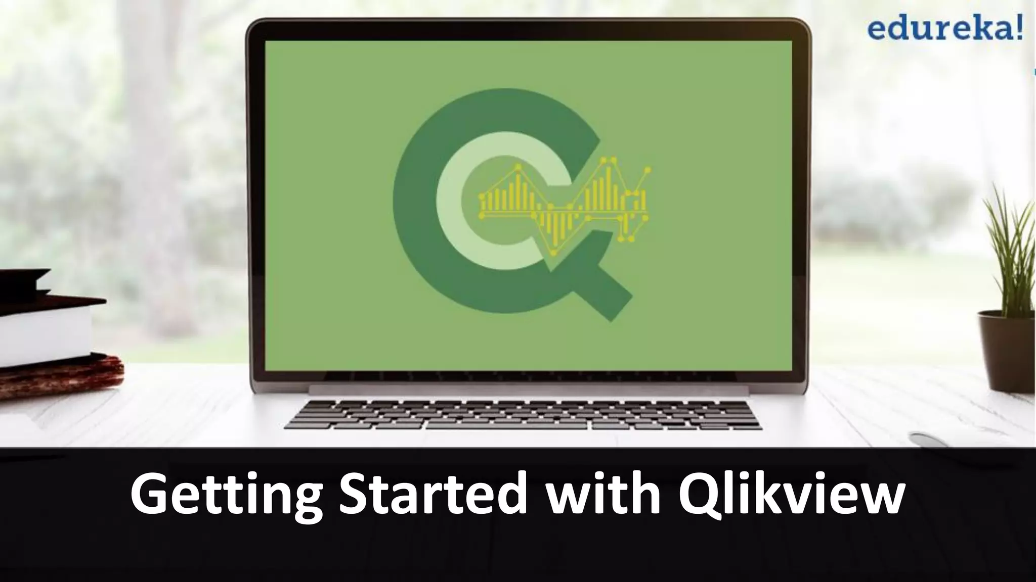 Getting Started with Qlikview | PPT