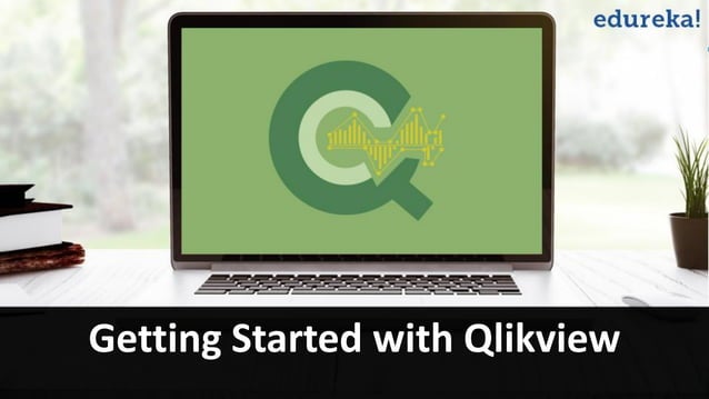 Getting Started with Qlikview | PPT