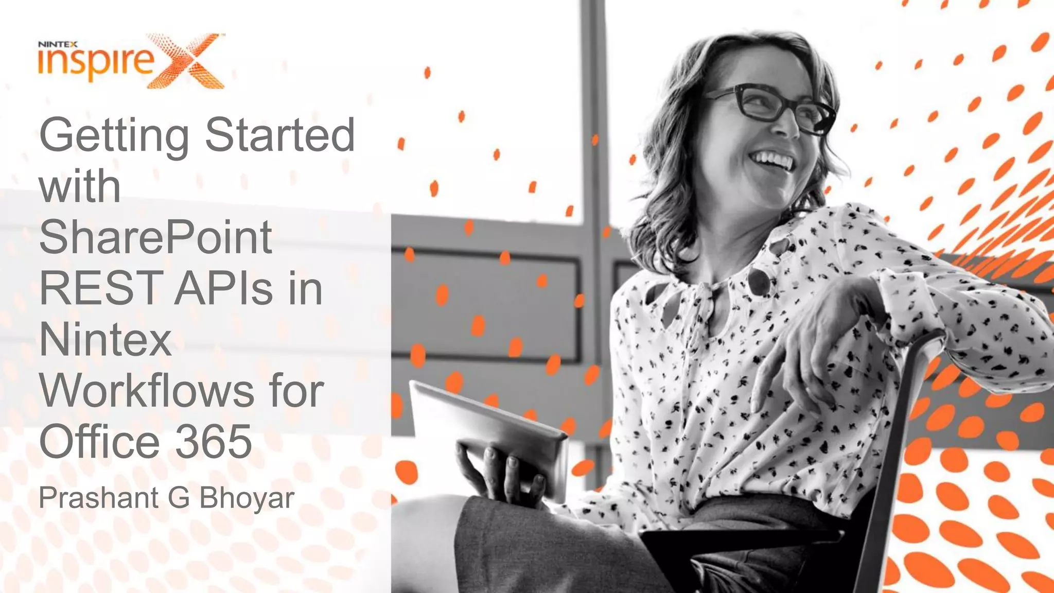 Getting Started With SharePoint REST API in Nintex Workflows for Office 365 InspireX 2017 | PDF