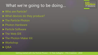 Getting started with the Particle Photon | PPTX