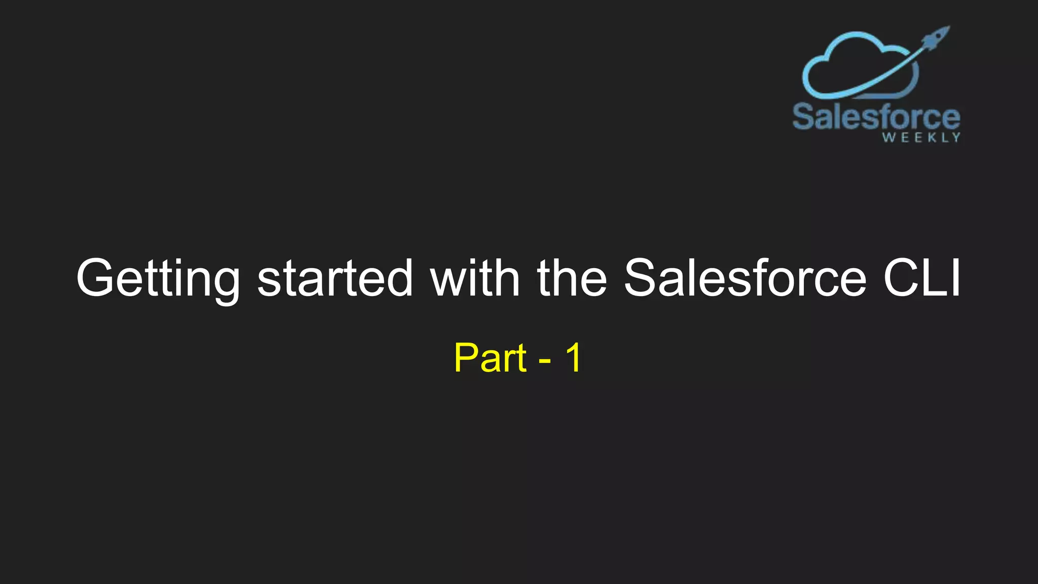 Getting Started With Salesforce Dx And Cli Ppt