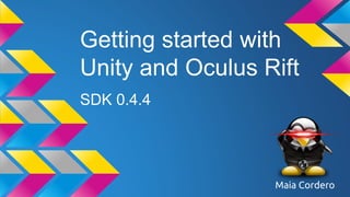 Getting started with Unity3D and Oculus Rift | PPTX