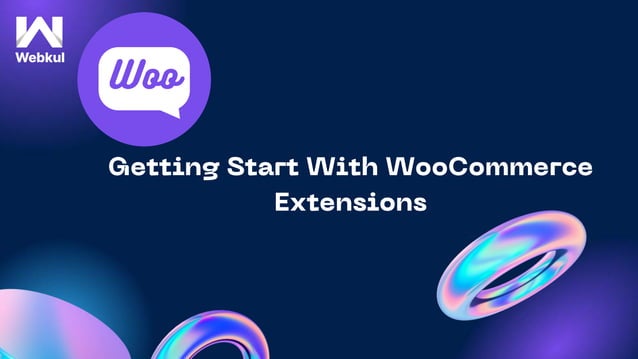 Getting Start With WooCommerce Extensions | PPT