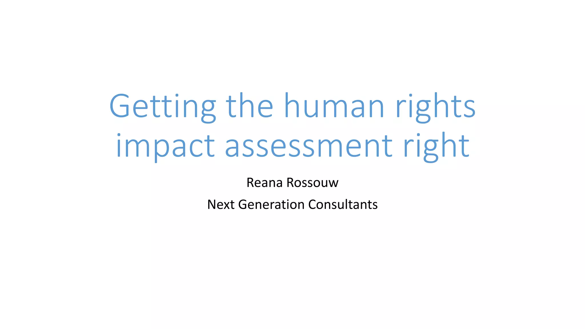 Getting the human rights impact assessment right | PPTX