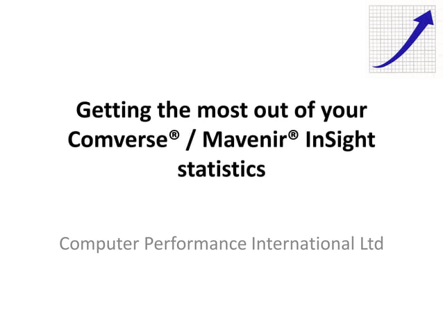 Getting the most out of your Comverse® / Mavenir® InSight statistics | PDF