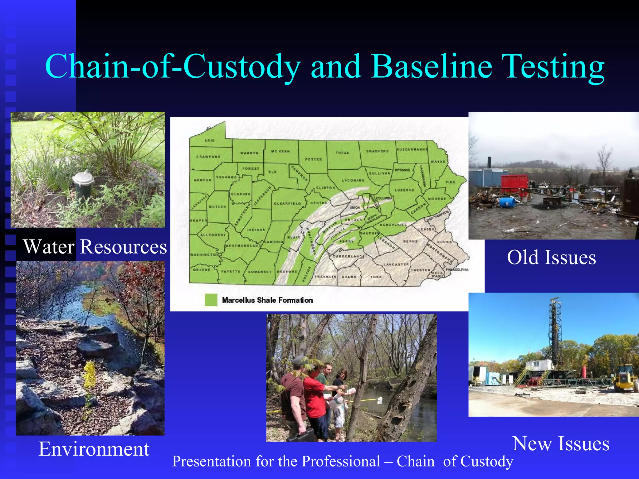 Chain of Custody Baseline Testing Marcellus Shale | PPT