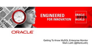 Getting to Know MySQL Enterprise Monitor | PPT