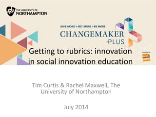 Getting to rubrics: innovation in social innovation education july 2014 ...