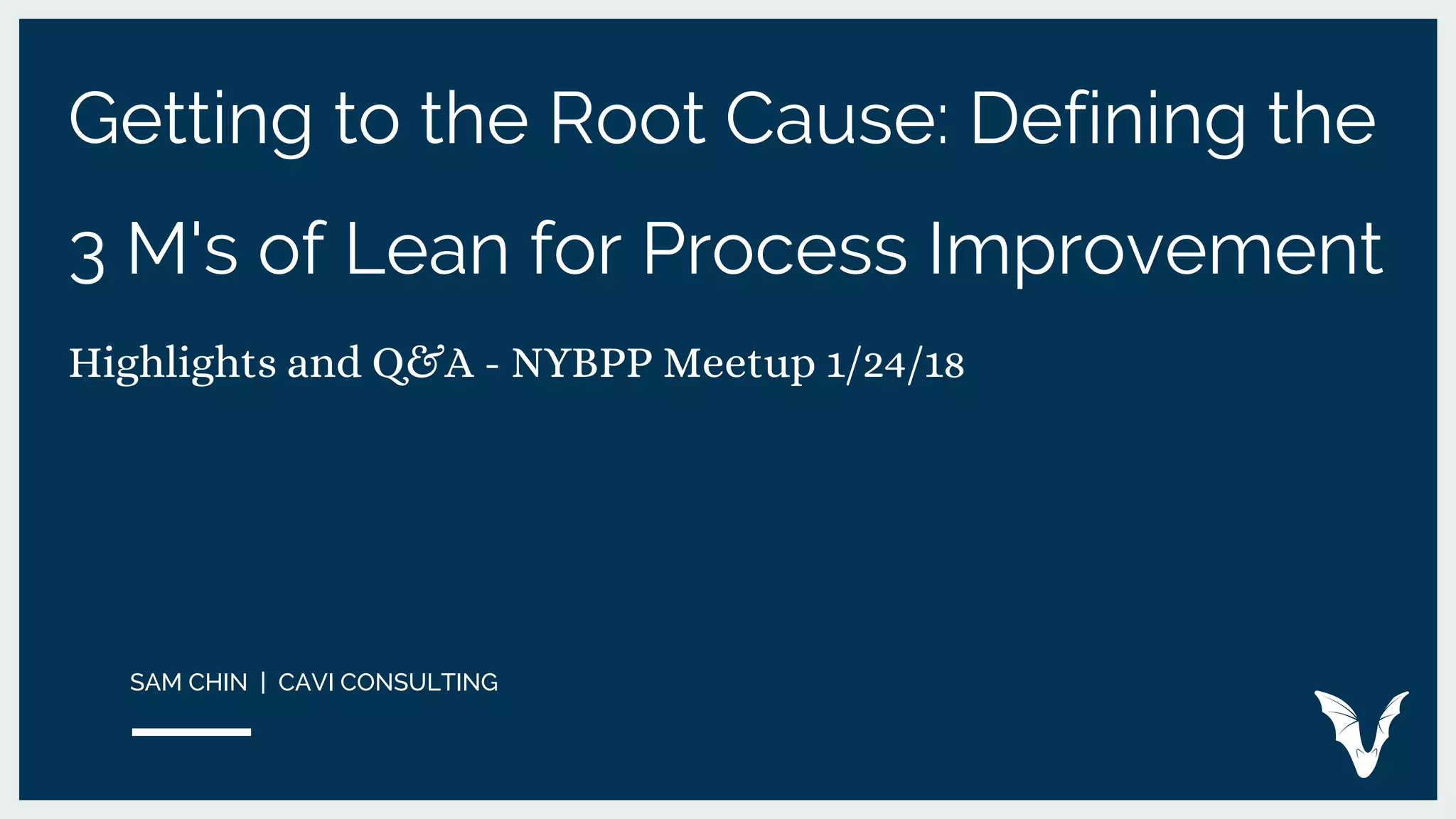 Getting to the root cause defining the 3 m's of lean for process ...