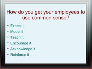 Getting Your Employees to Use Common Sense | PPT