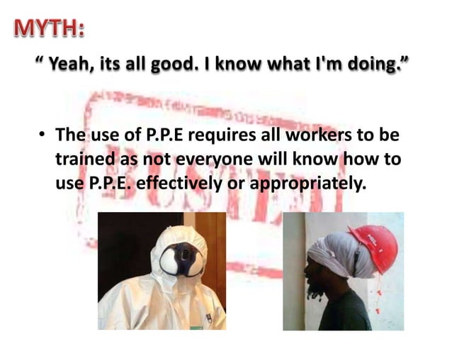 Getting your ppe facts right 5 facts_5 myths | PPT