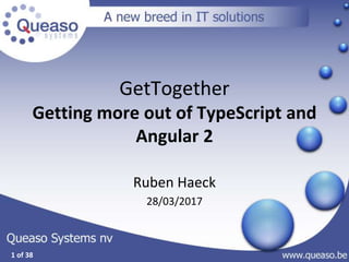 Get together on getting more out of typescript & angular 2 | PPT