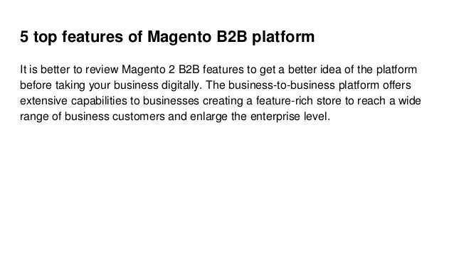 Get To Know 5 Key Features Of Magento B2B Platform | PPT
